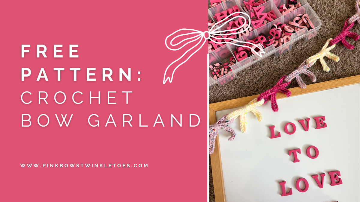 Crochet Bow Garland: Free Pattern - Pink Bows & Twinkle Toes